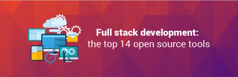 Full Stack Development the Top 14 Open Source Tools – INFOLOB Global