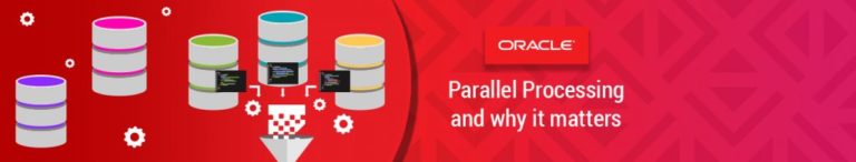 Parallel processing in Oracle Database 12c – INFOLOB Global