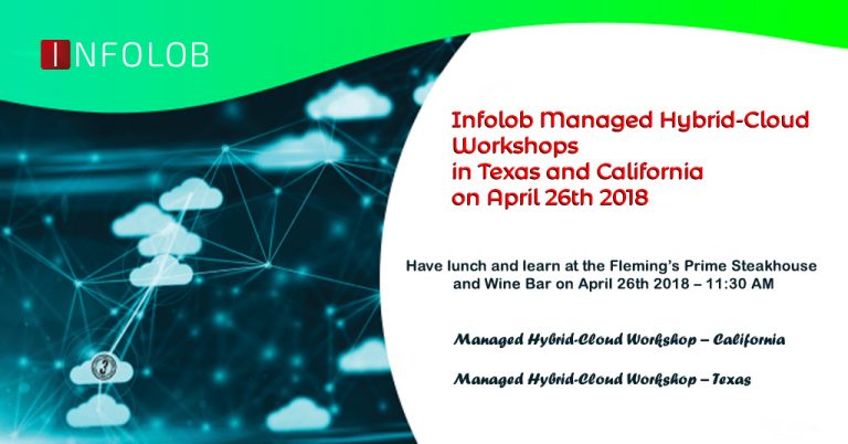 Infolob Managed Hybrid-Cloud Workshops in Texas and California on April ...