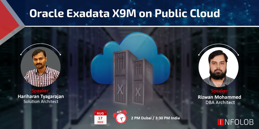 Watch Webinar Video – Oracle Exadata X9M on Public Cloud – INFOLOB Global