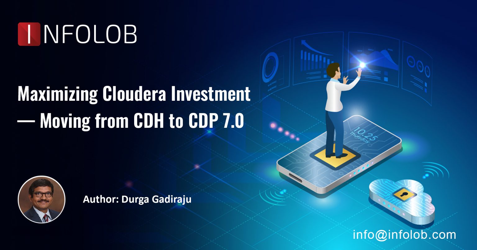 Switching from Cloudera Distribution Hadoop to Data Platform [A Success Story] – INFOLOB Global