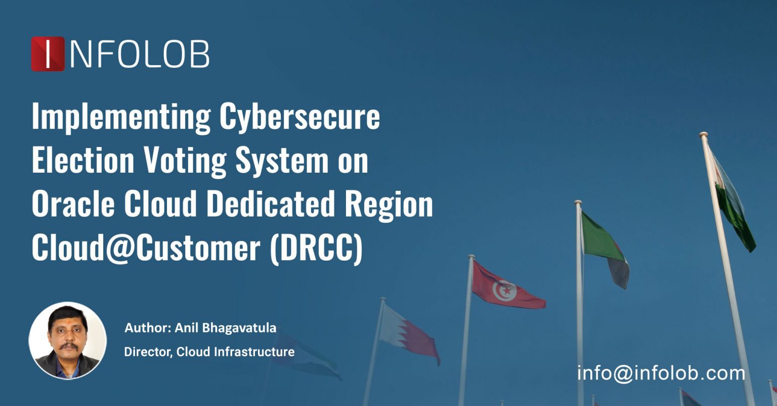 INFOLOB Helps EMEA Government Secure Election with Oracle DRCC ...