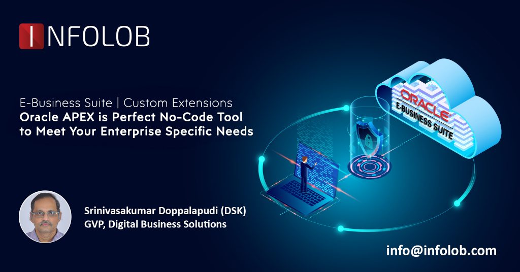 Enriching E-Business Suite with Custom Extensions made in Oracle APEX – INFOLOB Global