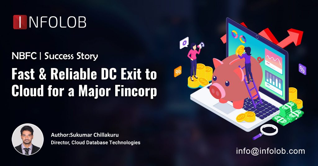 Engineering Data Center Exit to Cloud in Fincorp Industry – INFOLOB Global