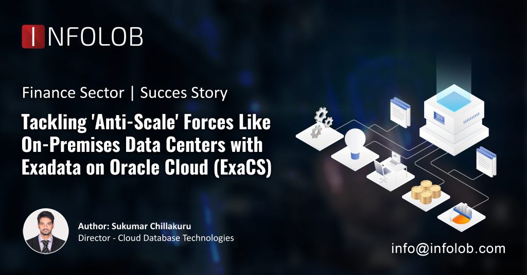 Oracle Exadata Cloud Service for Finance Industry: Customer Success Story – INFOLOB Global