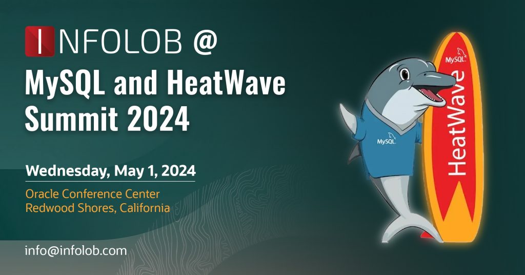 INFOLOB @ MySQL and HeatWave Summit 2024 – INFOLOB Global