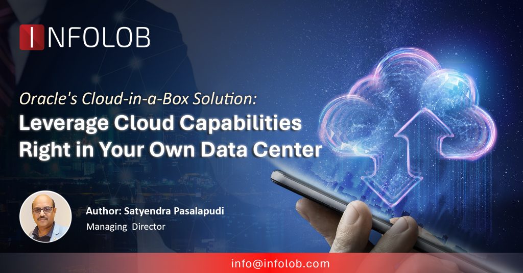 Oracle’s Cloud-in-a-Box Solution: Leverage Cloud Capabilities Right in Your Own Data Center ...