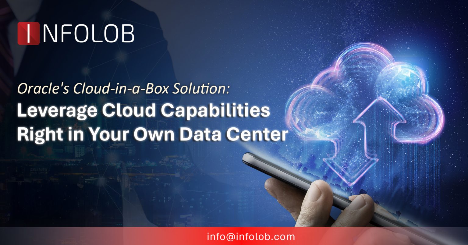 Oracle’s Cloud-in-a-Box Solution: Leverage Cloud Capabilities Right in Your Own Data Center ...