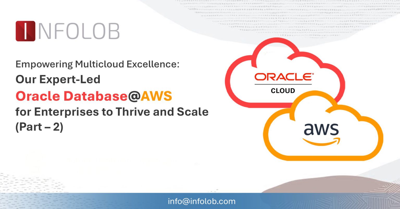 Oracle Database@AWS + Our Industry-Led Practices = Compelling Multicloud Advantage (Part – 2 ...